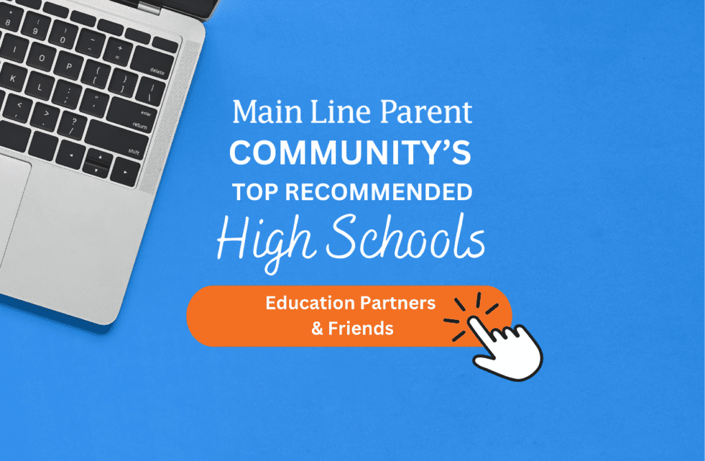 Top High Schools Around the Main Line & Philly's Western Suburbs • Main ...