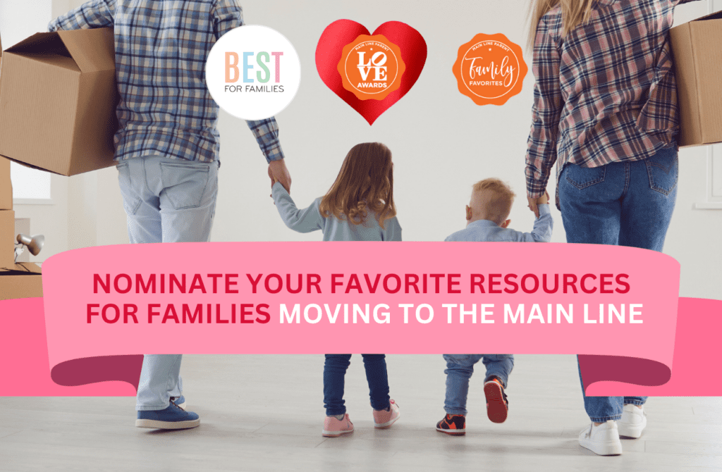 Nominate Resources for Families Moving to the Main Line | Best for ...